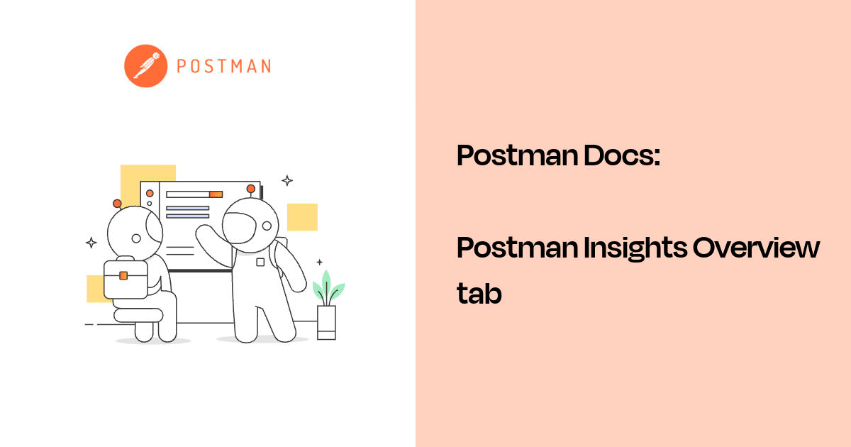Postman Insights Overview tab | Postman Docs